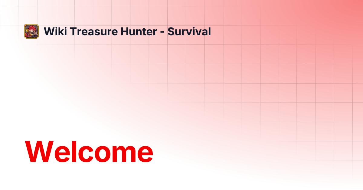 Welcome | Wiki Treasure Hunter - Survival